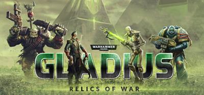 Warhammer 40,000: Gladius: Relics of War Images - LaunchBox Games Database