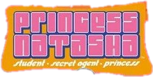Princess Natasha: Student, Secret Agent, Princess Images - LaunchBox ...