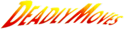 Deadly Moves Images - LaunchBox Games Database