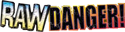 Raw Danger! Images - LaunchBox Games Database
