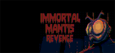 Immortal Mantis: Revenge Images - LaunchBox Games Database