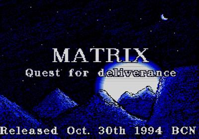 Matrix: Quest for Deliverance - LaunchBox Games Database